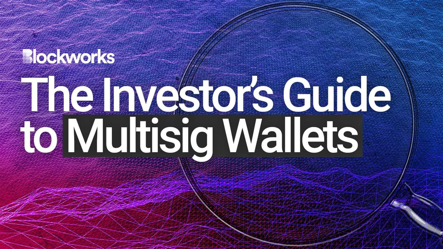 What Are Multisig Wallets? - Blockworks