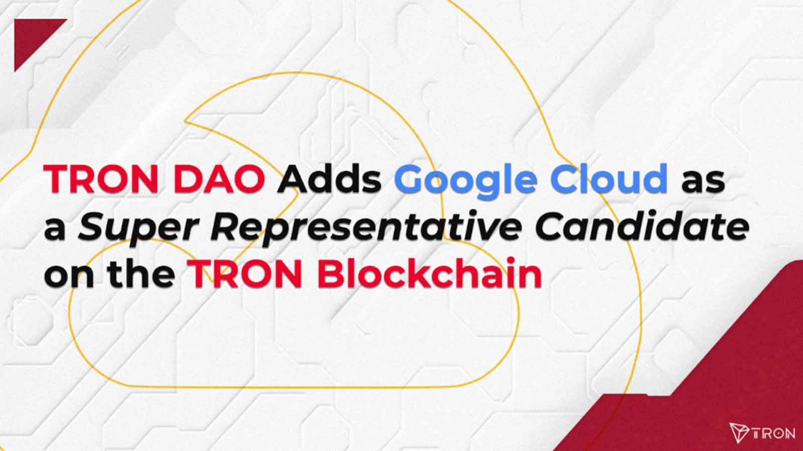 TRON DAO adds Google Cloud as a Super Representative candidate on the ...